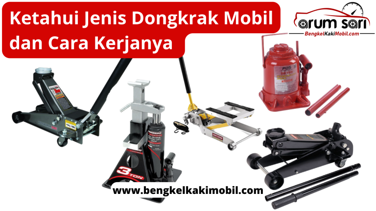 Jenis Dongkrak Mobil - Ketahui Cara Kerjanya
