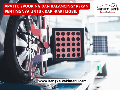 Apa Itu Spooring dan Balancing? Peran Pentingnya - Bengkel Mobil Arum Sari